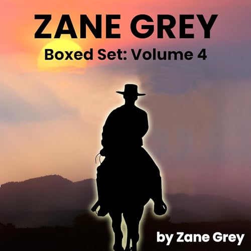 Amazon.com: Zane Grey Boxed Set, Volume 4 (Audible Audio Edition): Zane ...