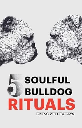 5 Soulful Bulldog Rituals : Pepple, Michael: Amazon.co.za: Books