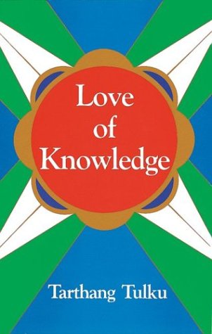 Love of Knowledge: Tarthang Tulku (Time Space and Knowledge Series ...