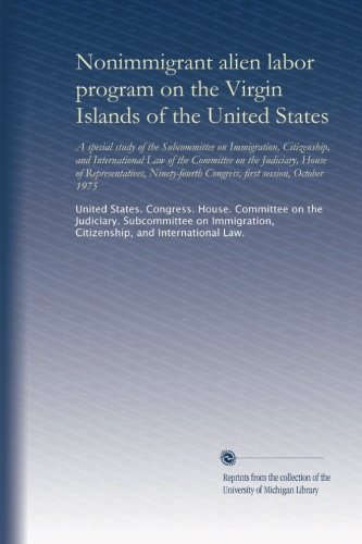Nonimmigrant alien labor program on the Virgin Islands of the United ...