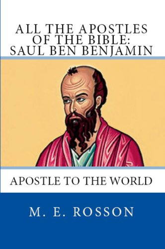 All the Apostles of the Bible: Saul Ben Benjamin: Apostle to the World ...