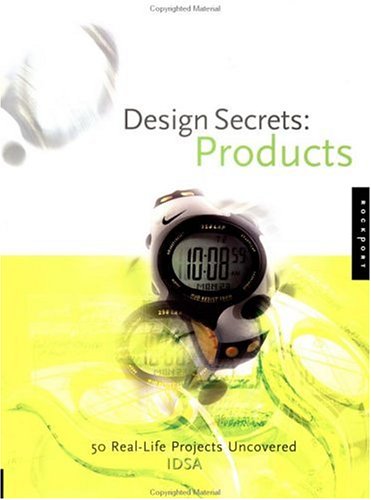Design Secrets: Products: 50 Real-Life Projects Uncovered: Industrial ...
