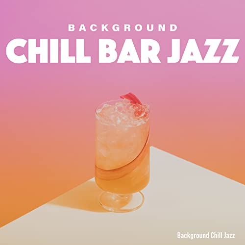 Play Background Chill Bar Jazz by Background Chill Jazz on Amazon Music