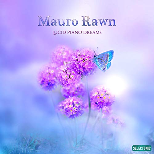 Écouter Lucid Piano Dreams par Mauro Rawn sur Amazon Music Unlimited
