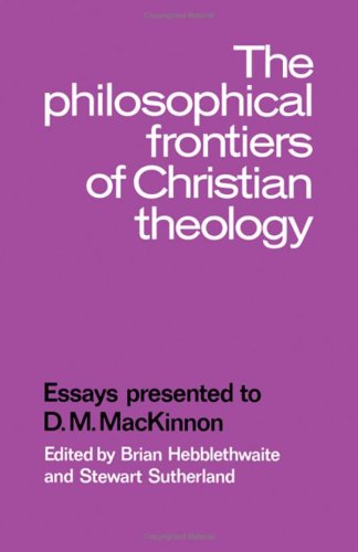 『The Philosophical Frontiers of Christian Theology: Essays - 読書メーター