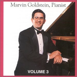 Marvin Goldstein - Marvin Goldstein, Pianist Volume 3 - Amazon.com Music