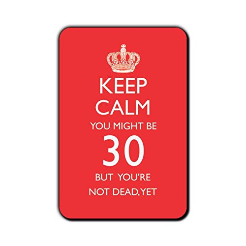 Buy Posterboy 'Keep Calm You Might be 30' MDF Fridge Magnet (7.62 cm x ...