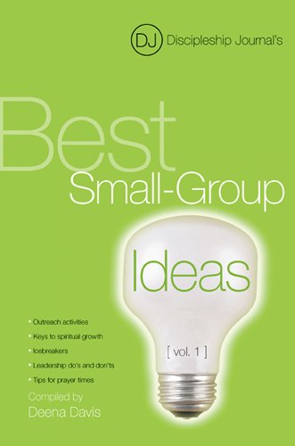 Discipleship Journal's Best Small-Group Ideas [vol. 1]: The Navigators ...