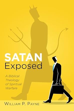 Buy Satan Exposed: A Biblical Theology of Spiritual Warfare Book Online ...