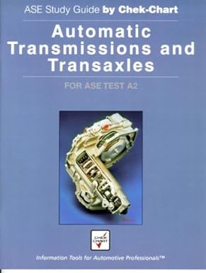 Automatic Transmissions and Transaxles: For Ase Test A2 (Ase Study ...
