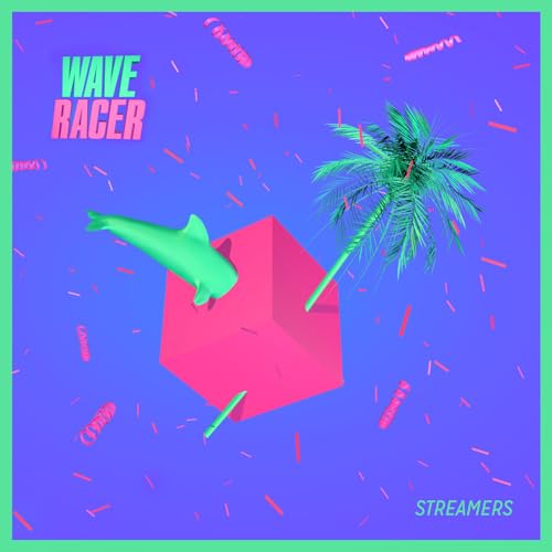 Play Streamers by Wave Racer on Amazon Music