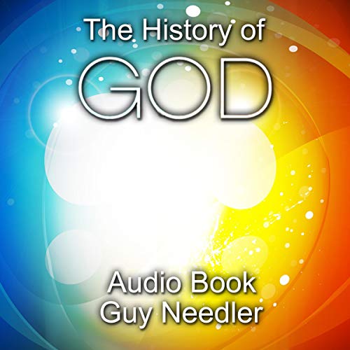 Amazon.com: The History of God: A Story of the Beginning of Everything ...