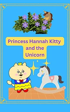 Amazon.com: Princess Hannah Kitty and the Unicorn (Princess Hannah ...
