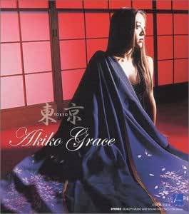 Amazon | Tokyo | Akiko Grace, アキコ・グレース, Akiko Grace, 藤原清登, 岩瀬立飛, 中西俊博 ...