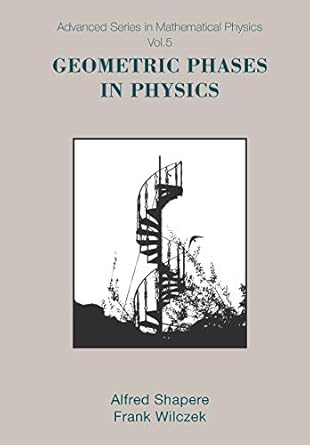 Geometric Phases In Physics (Advanced Mathematical Physics): Wilczek, F: 9789971506216: Amazon ...
