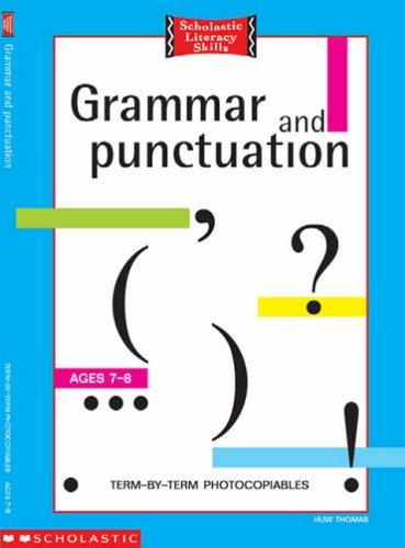 Grammar and Punctuation 7-8 Years: Bk. 1 (Scholastic Literacy Skills ...