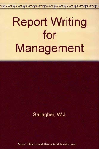 Amazon.com: Report Writing for Management: 9780201022568: Gallagher ...