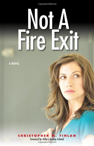 Amazon.com: Not a Fire Exit: 9780984284702: Finlan, Christopher M ...
