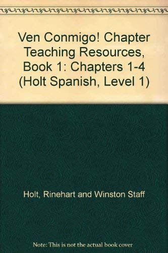 Ven Conmigo! Chapter Teaching Resources, Book 1: Chapters 1-4 (Holt ...