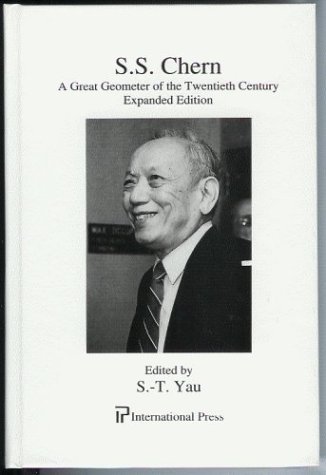 S.S. Chern: A Great Geometer of the Twentieth Century: Yau, Shing-Tung ...