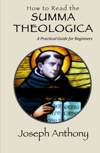 How to Read the Summa Theologica: A Practical Guide for Beginners ...