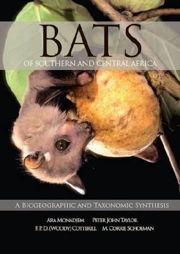 Bats of Southern and Central Africa: A Biographic and Taxonomic ...