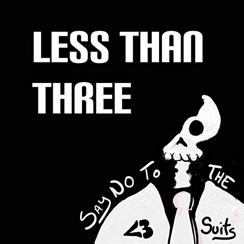 Amazon MusicでLess Than ThreeのSay No to the Suitsを再生する
