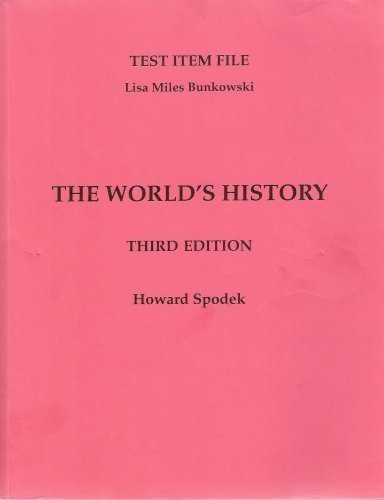 The Worlsd's History. Test Item File (3rd Edition): Howard Spodek, Lisa ...