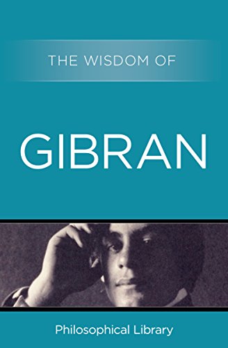 The Wisdom of Gibran - Kindle edition by Philosophical Library, Sheban ...