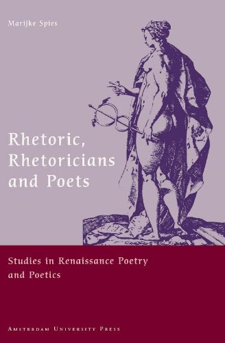 Rhetoric, rhetoricians and poets: studies in Renaissance poetry and ...