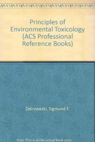 Buy Principles of Environmental Toxicology (ACS Professional Reference ...