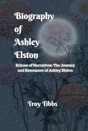 Biography of Ashley Elston: Echoes of Narratives: The Journey and ...