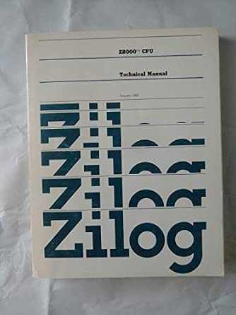 Zilog Z8000 CPU Technical Manual (1983): Zilog: Amazon.com: Books