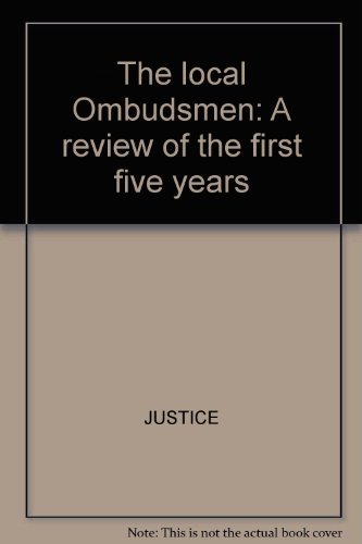 The local Ombudsmen: A review of the first five years : Justice: Amazon ...