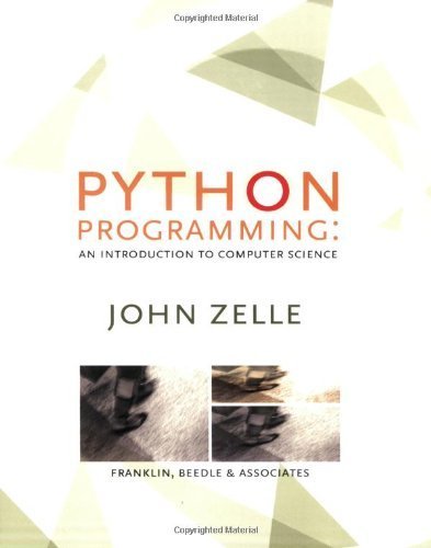Python Programming: An Introduction to Computer Science, 2nd Ed. by Zelle, John (2010) Paperback ...