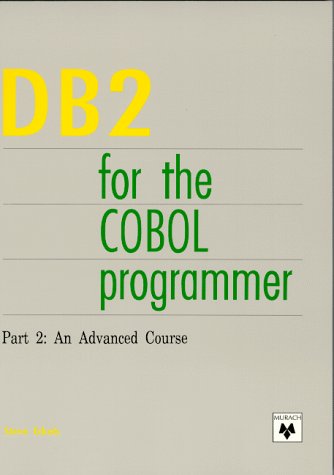 An Advanced Course (Pt. 2) (DB2 for the Cobol Programmer) : Eckols, Steve: Amazon.in: Books