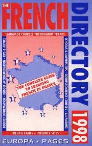 The French Directory 1998: The Complete Guide to Learning French in ...