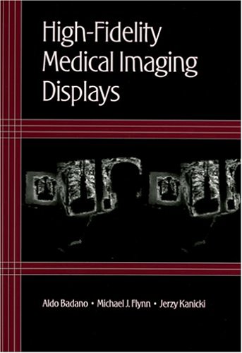 Amazon | High-Fidelity Medical Imaging Displays (Tutorial Texts in ...