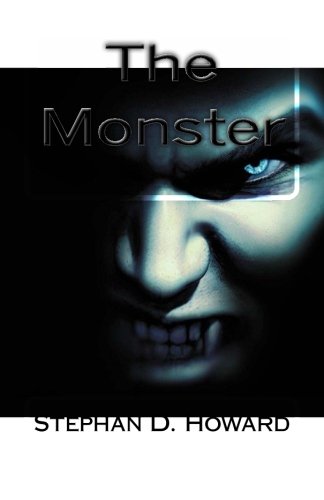 Amazon.com: The Monster: 9781480117730: Howard, Stephan D.: Books