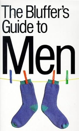 The Bluffer's Guide to Men (The Bluffer's Guides): Mason, Antony ...