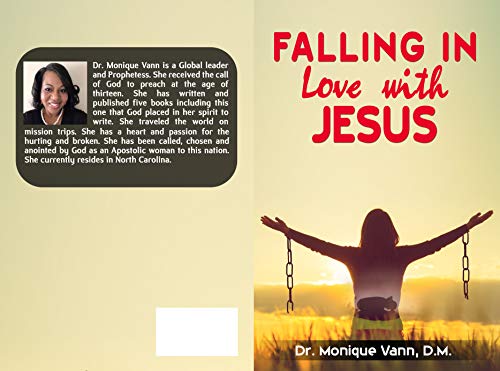 Falling in Love with Jesus: Embracing the true power of God’s love for ...
