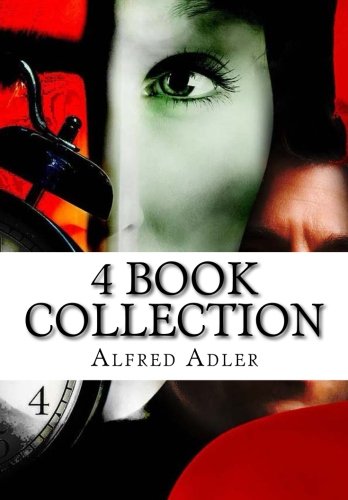 Amazon.com: 4 Book Collection: 9781517049492: Alfred Adler: Books