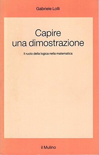 Amazon.it: Capire una dimostrazione. Il ruolo della logica nella ...