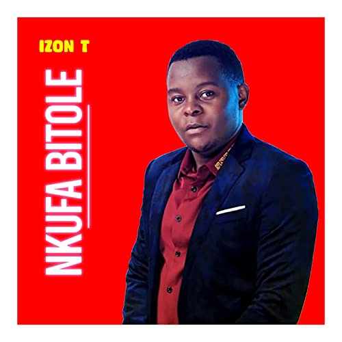 Play Nkufa Bitole by Izon T on Amazon Music