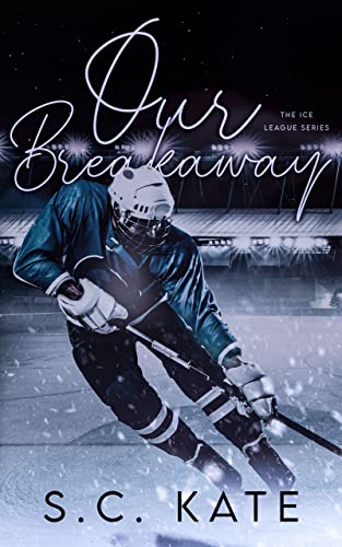 Our Breakaway (The Ice League Series Book 5) - Kindle edition by Kate ...
