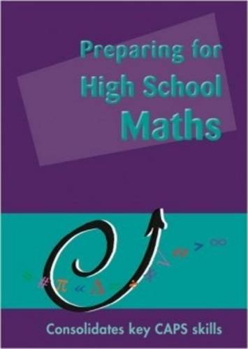 Preparing for High School Maths CAPS (CAPS Mathematics): Pub Corporate ...