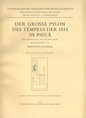 Der große Pylon des Tempels der Isis in Philae : Junker, Hermann ...
