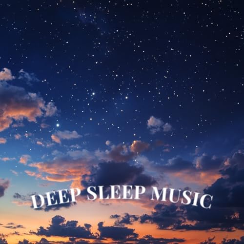 Amazon MusicでDeep Sleep MusicのDeep Rest Soothing Music for Peaceful ...