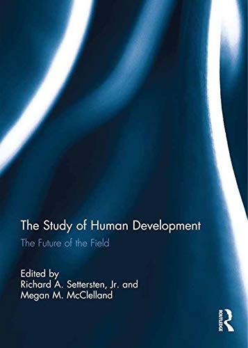 The Study of Human Development: The Future of the Field - Kindle ...