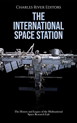 Amazon.com: The International Space Station: The History and Legacy of ...